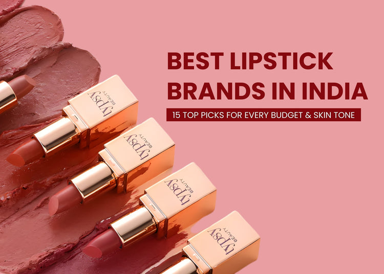 Top 15 Best Lipstick Brands in India (2026) - Typsy Beauty