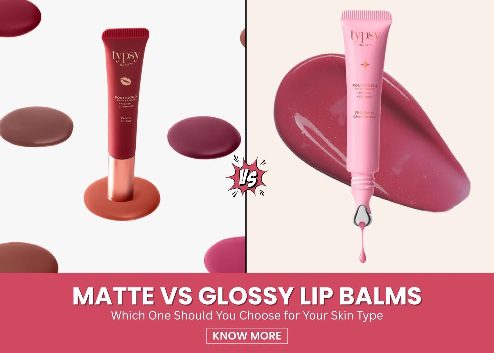 Matte vs Glossy Lip Balms Guide for Every Skin Type – Typsy Beauty