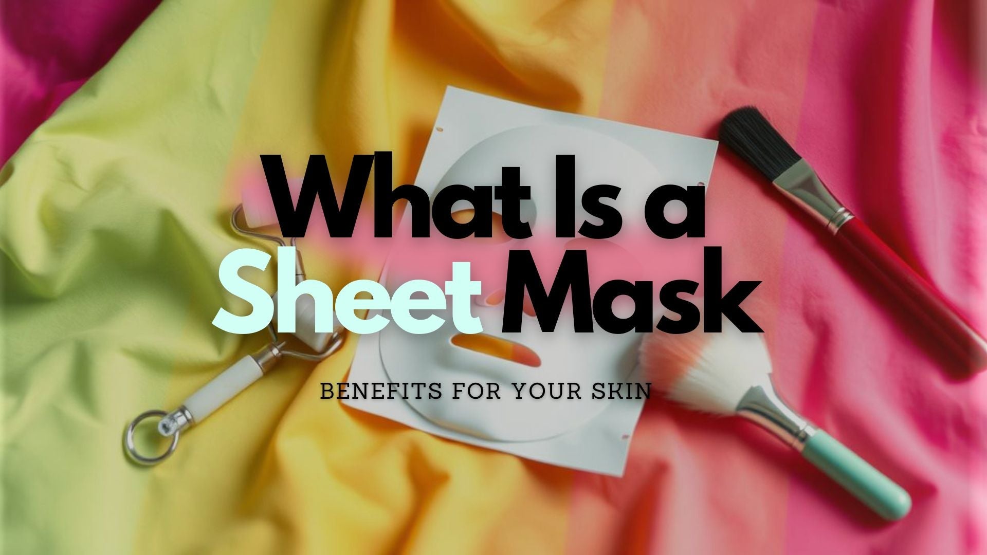 What Is a Sheet Mask: Benefits for Your Skin – Typsy Beauty